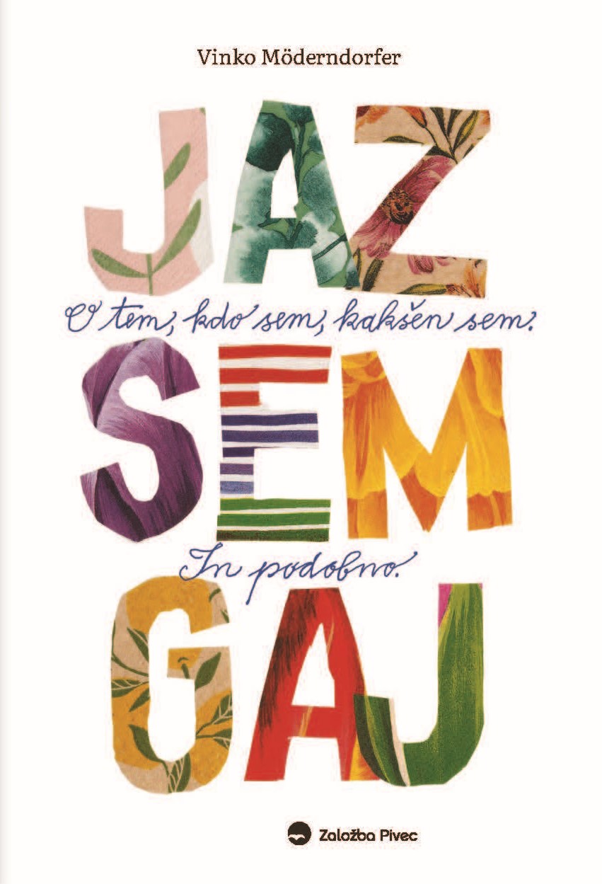 Jaz sem Gaj : o tem, kdo sem, kakšen sem. In podobno - Dobre knjige